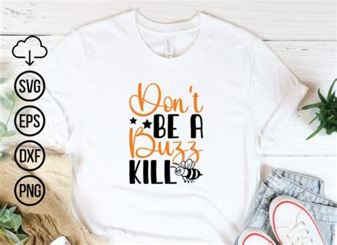 Dont Be A Buzz Kill Bee Svg Afbeelding Door Svg Design · Creative Fabrica