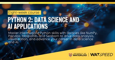Python 2 Data Science And AI Applications WatSPEED University Of