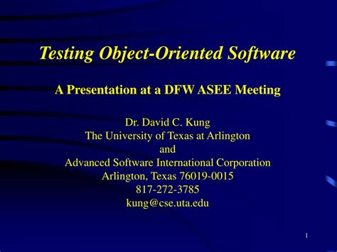 Ppt Testing Object Oriented Software A Presentation At A Dfw Asee Meeting Dr David C Kung