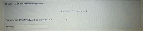 Solved 1 Point Find The Length Of Parametrized Curve Given