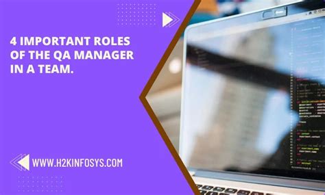 4 Important Roles Of The Qa Manager In A Team