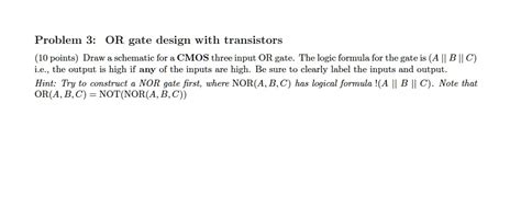 SOLVED Problem 3 OR Gate Design With Transistors 10 Points Draw A Schematic For A CMOS Three