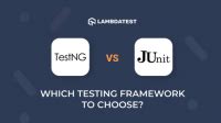 TestNG Vs JUnit Select The Right Testing Framework