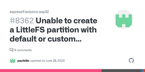 Unable To Create A Littlefs Partition With Default Or Custom Esp32 Partition Schemes When 32mb