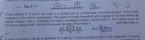 Three Objects A B And C Are Kept In A Straight Line On A Frictionless Ho
