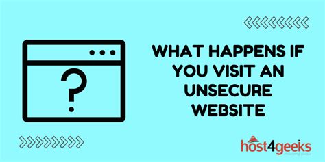 what happens if you visit an unsecure website