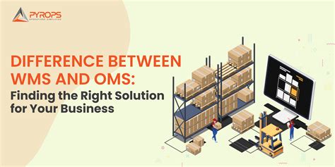 Wms Vs Oms Software Which One Is Right For Your Business