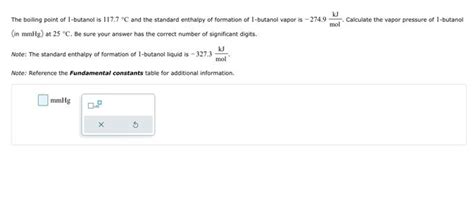 Solved The Boiling Point Of 1 Butanol Is 117 7∘c And The