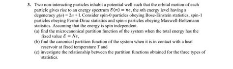 solved 3 two non interacting particles inhabit a potential
