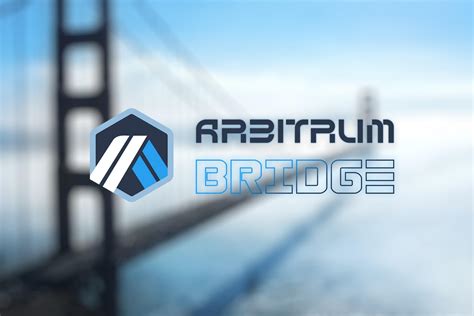 What Is Arbitrum Bridge Bridge To Arbitrum Quickly In 30s
