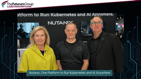 Nutanix One Platform To Run Kubernetes And Ai Anywhere Futurum