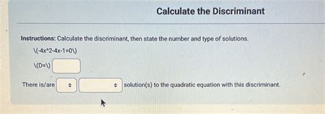 Solved Calculate The Discriminant Instructions Calculate The Discriminant Then State The