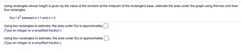 Solved Using Rectangles Whose Height Is Given By The Value Chegg