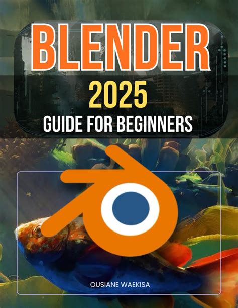 Blender 2025 Guide For Beginners Master 3d Design Botswana Ubuy