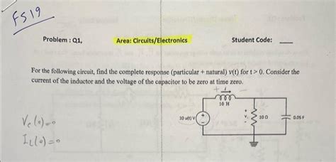 Solved For The Following Circuit Find The Complete Response Chegg