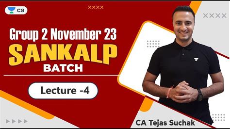 sankalp batch lecture 4 group 2 advanced accounting ca tejas