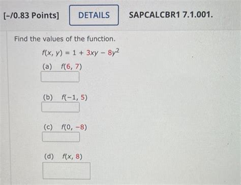 Solved Find The Values Of The Function F X Y 1 3xy−8y2 A
