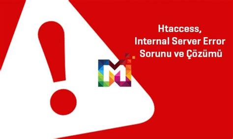 Htaccess Internal Server Error Sorunu Ve Çözümü Mert Can İlter Kişisel Blog
