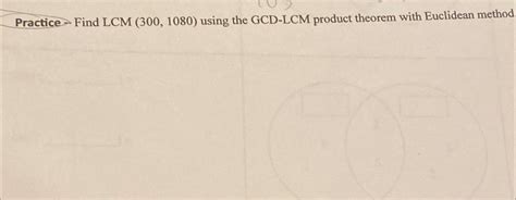 Solved Practice Find Lcm 3001080 ﻿using The Gcd Lcm