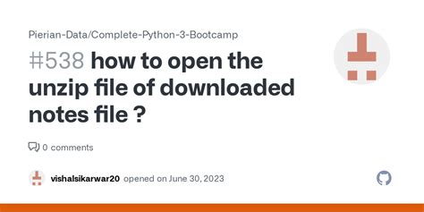 How To Open The Unzip File Of Downloaded Notes File · Issue 538 · Pierian Datacomplete