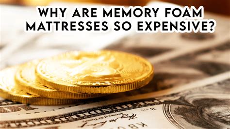 Why Are Memory Foam Mattresses So Expensive Its Mattress