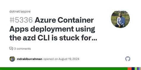 Azure Container Apps Deployment Using The Azd Cli Is Stuck For Ages · Issue 5336 · Dotnet