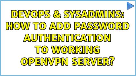 Devops And Sysadmins How To Add Password Authentication To Working