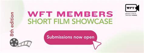 Submissions Now Open WFT Members Short Film Showcase 2025 Women In Film And Television Ireland