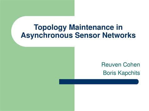 Ppt Topology Maintenance In Asynchronous Sensor Networks Powerpoint Presentation Id639079