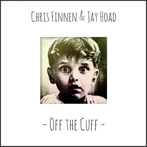 Chris Finnen And Jay Hoad Off The Cuff 2016
