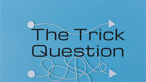 Trick Question 1