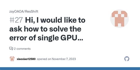 Hi I Would Like To Ask How To Solve The Error Of Single Gpu Training