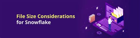 File Size Considerations For Snowflake Boolean Data Systems