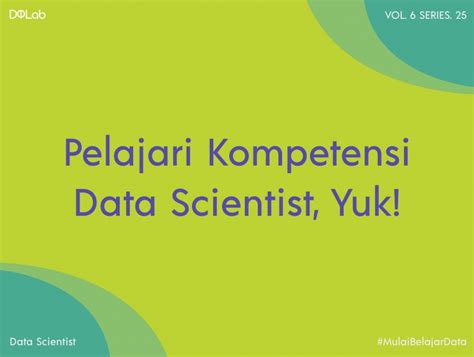 Apa Itu Data Scientist Kenali Profesi Ini Lebih Dalam Yuk