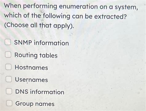 Solved When Performing Enumeration On A System Which Of The