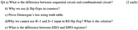 Solved Q4 A What Is The Difference Between A Sequential Circuit And A