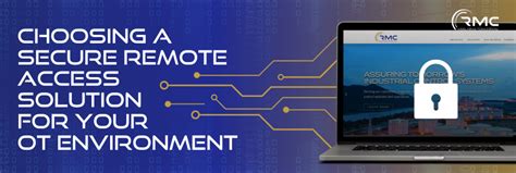 Choosing The Right Secure Remote Access Solution For OT What To Consider In Todays Digital Age
