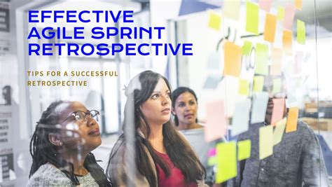 Tips For An Effective Agile Sprint Retrospective