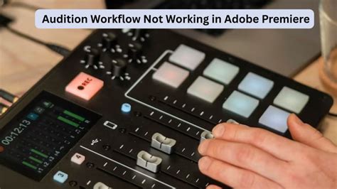 Audition Workflow Not Working In Adobe Premiere Easy Guide