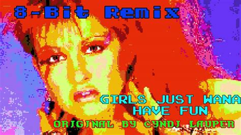 8 Bit Girls Just Want To Have Fun Youtube