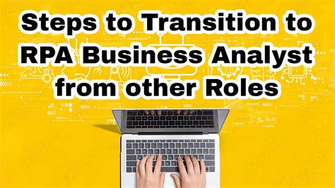 Steps To Transition To Rpa Business Analyst From Other Roles Rpa