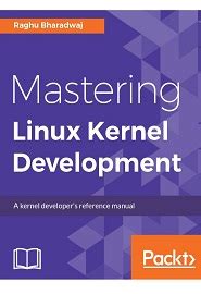 Mastering Linux Kernel Development A Kernel Developers Reference Manual ScanLibs