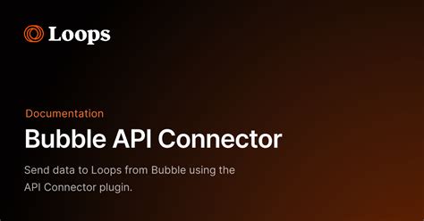 bubble api connector loops