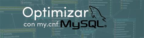 Optimizar Mysql Configurando El Archivo Mycnf Pwi Cloud