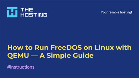 How To Run Freedos On Linux With Qemu — A Simple Guide