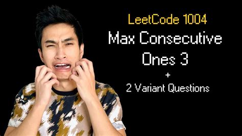 Max Consecutive Ones 3 Leetcode 1004 2 Variant Questions Big Tech Actually Asks Youtube