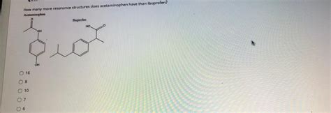 Solved How Many More Resonance Structures Does Acetaminophen