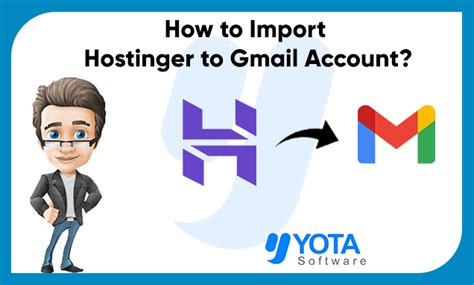 Migrate Hostinger To Gmail Using Popular Methods