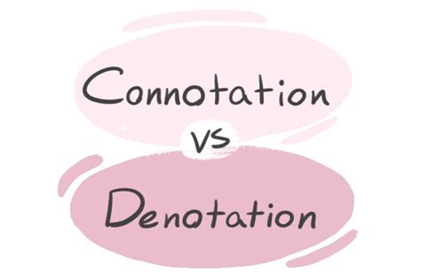 Connotation Vs Denotation Examples Differences Explai