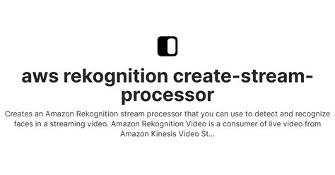 Aws Rekognition Create Stream Processor Fig